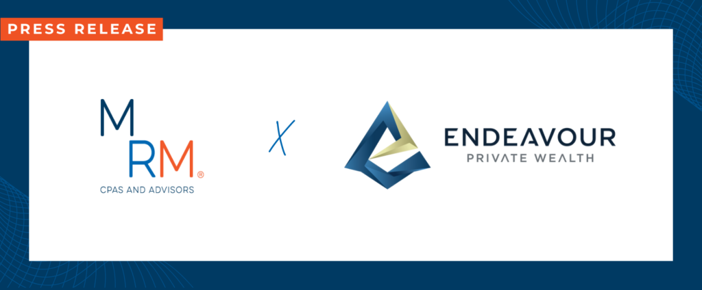 MRM Expands Wealth Advisory Services By Merging In Endeavour Private ...